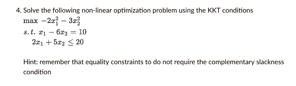 SOLVED:4. Solve the following non-linear optimization problem using the ...