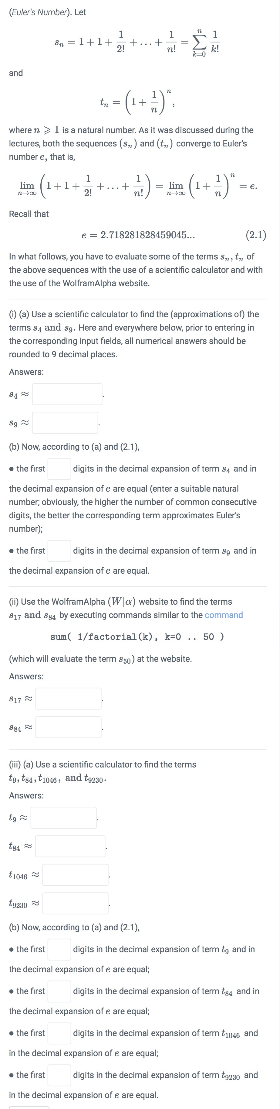 SOLVED: (Euler's Number). Let sn=1+1+(1)/(2 !)+…+(1)/(n !)=∑k=0^n(1)/(k ...