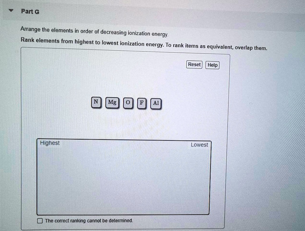 SOLVED: Par G Arrange the elements in order of decreasing ionization energy: Rank elements from ...