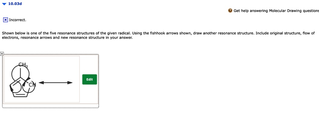 SOLVED:10.03d Get help answering Molecular Drawing question Incorrect. Shown below one of the ...