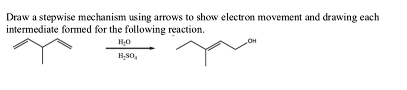SOLVED: Draw a stepwise mechanism using arrows to show electron ...