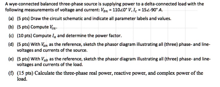 SOLVED: A wye-connected balanced three-phase source is supplying power to a delta-connected load ...
