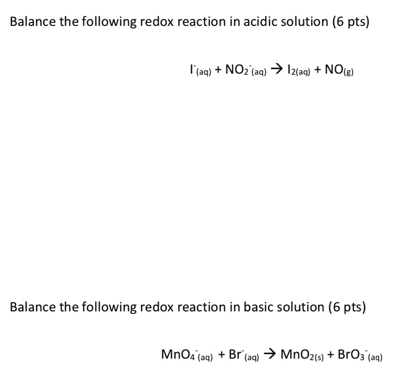 Solved Balance The Following Redox Reaction In Acidic Solution 6 Pts