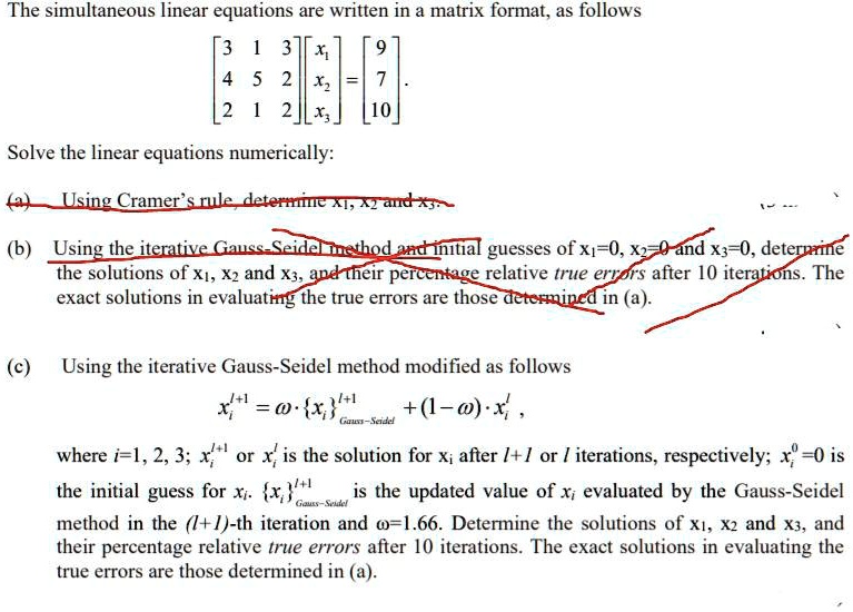 SOLVED: The simultaneous linear equations are written in matrix format as follows: 10 Solve the ...