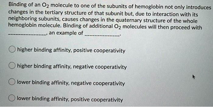 binding of an oz molecule to one of the subunits of hemoglobin not only ...