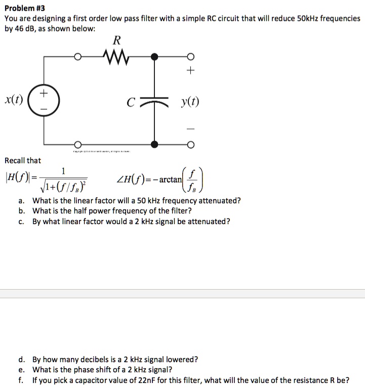 SOLVED: Problem #3: You are designing a first-order low-pass filter ...
