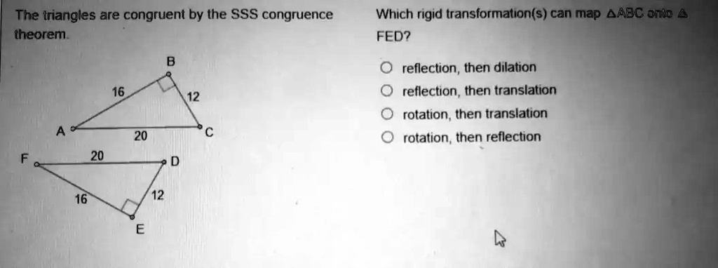 The triangles are congruent by the SSS congruence theorem. B 16 12 A 20 ...