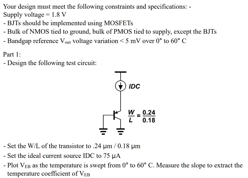 Your design must meet the following constraints and specifications ...