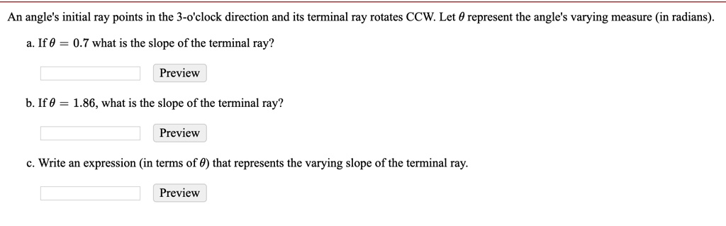 SOLVED: An angle's initial ray points in the 3-0'clock direction and ...