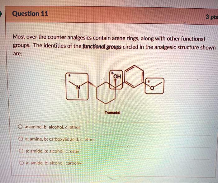SOLVED:Question 11 pts Most over the counter analgesics contain arene ...