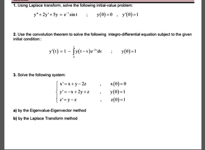 SOLVED: 7. Using Laplace transform, solve the following inilial-value problem: y"+ Zy'+ Sy sin t ...