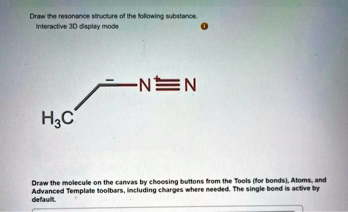 SOLVED: Draw the resonance structure of the following substance. Interactive 3D display mode ...