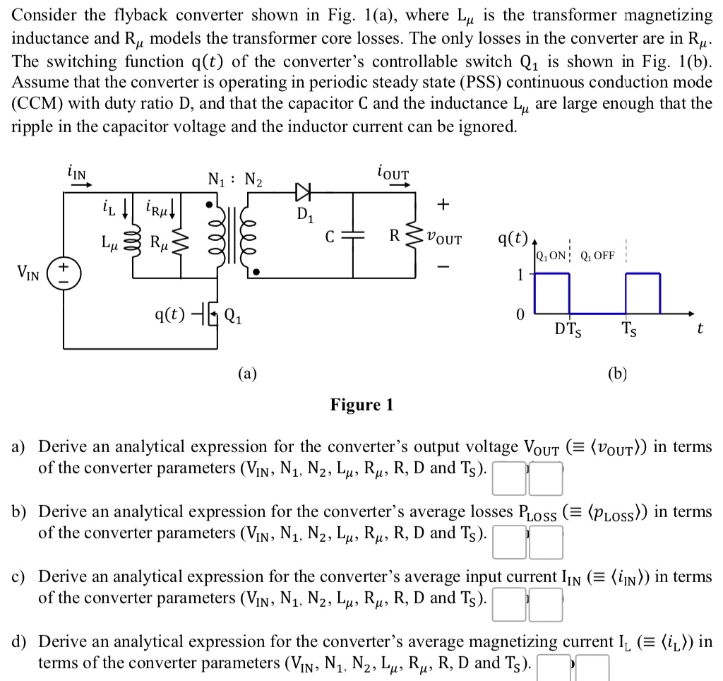 SOLVED: Consider the flyback converter shown in Fig. 1(a), where L is the transformer ...