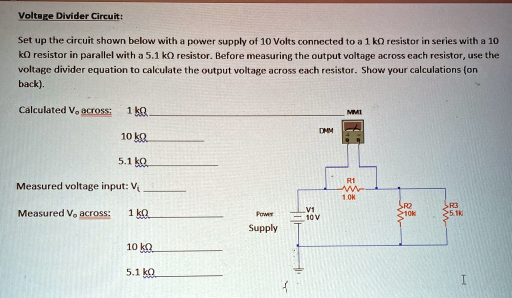 [GET ANSWER] voltage divider circuit set up the circuit shown below ...