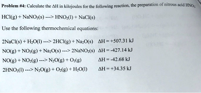 SOLVED: Problem #4: Calculate the AH in kilojoules for the following reaction; the preparation ...