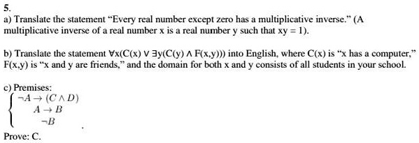 SOLVED: a) Translate the statement "Every real number except zero has a multiplicative inverse ...