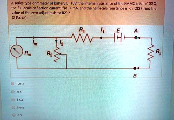 a series type ohmmeter of battery e10vthe internal resistance of the ...