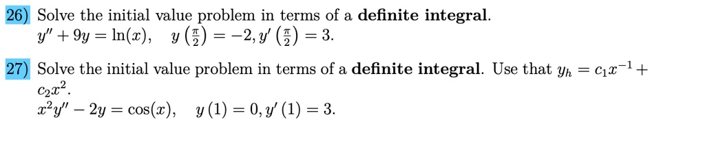 SOLVED: 26) Solve the initial value problem in terms of a definite ...