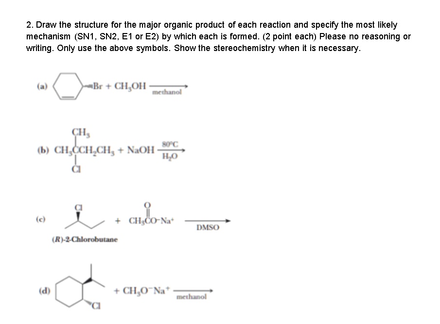 SOLVED: 2. Draw the structure for the major organic product of each ...