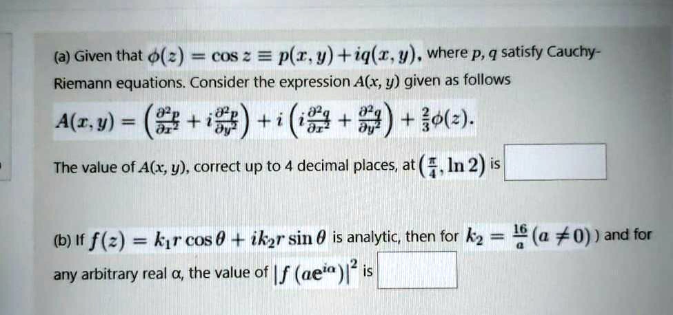 SOLVED: (a) Given that o(=) =cOs : = p(r.u) +iq(i.- 4) . where p, q ...