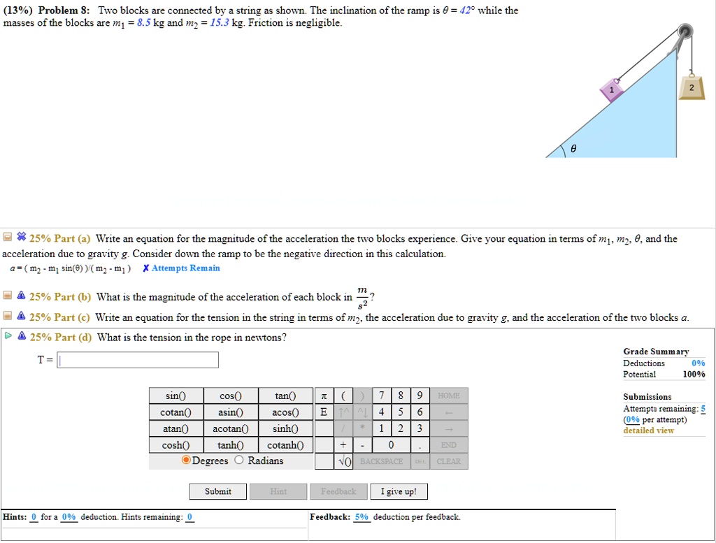 SOLVED: (13%) Problem 8: Two blocks are connected by string as shown ...