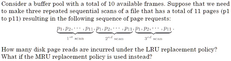 SOLVED: Consider a buffer pool with a total of lo available frames. Suppose that we need to make ...