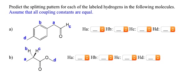 SOLVED: Predict the splitting pattern for each of the labeled hydrogens in the following ...