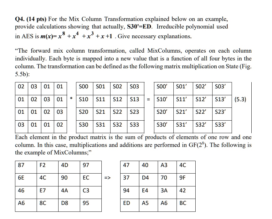 SOLVED:Q4 (14 pts) For the Mix Column Transformation explained below on an example; provide ...