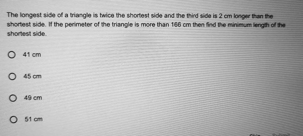 SOLVED: The longest side of a triangle is twice the shortest side and ...