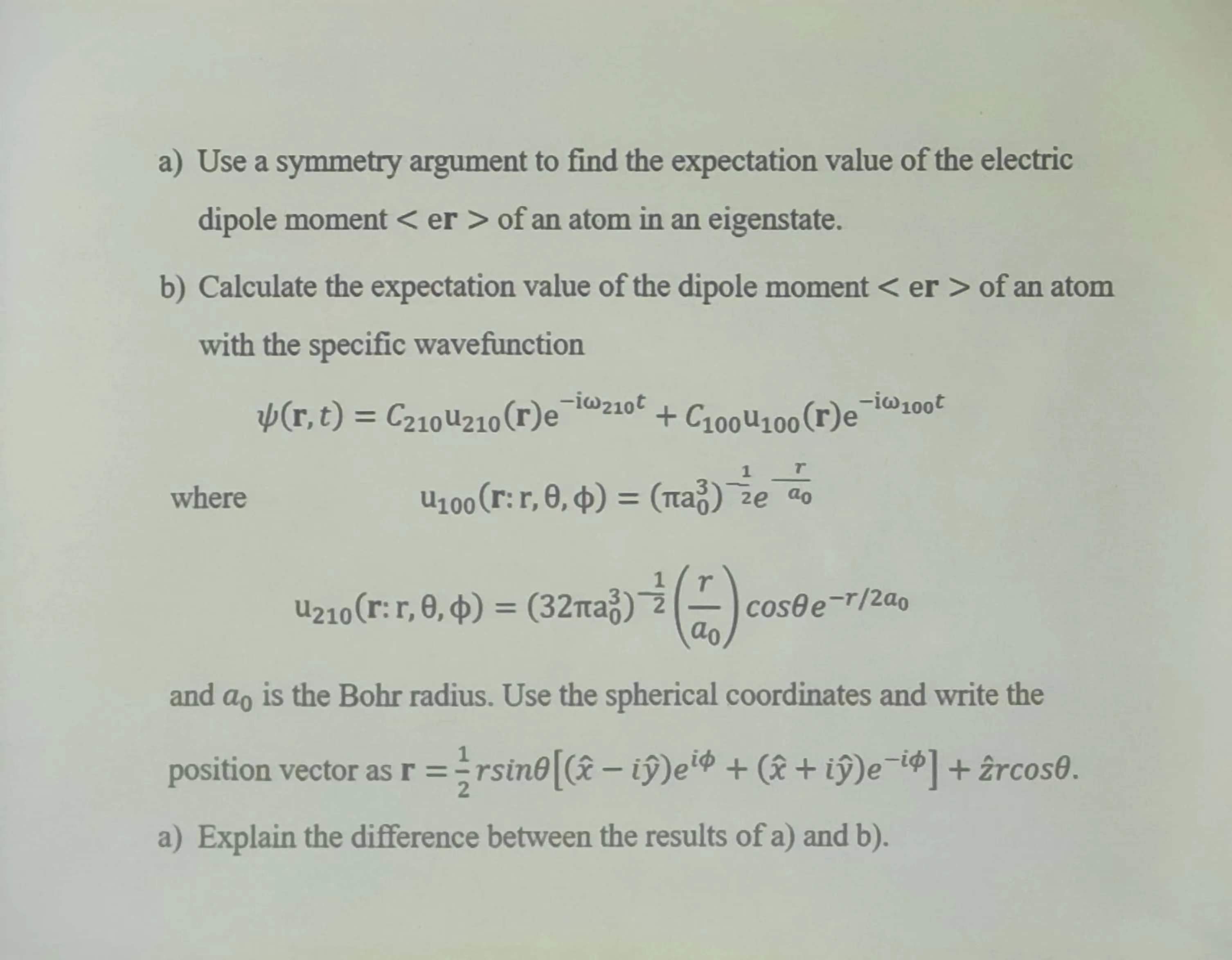 A Use A Symmetry Argument To Find The Expectation Value Of The