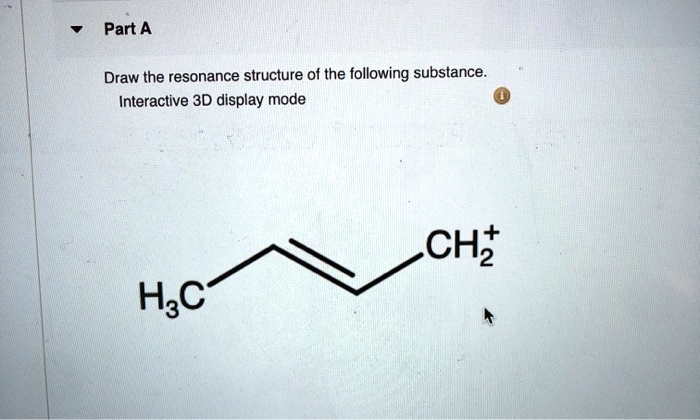 SOLVED: Draw the resonance structure of the following substance. Interactive 3D display mode ...
