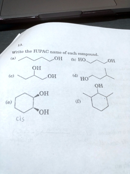 SOLVED:Write Lhe IUPAC name of each compound OH (b) HO OH OH (C) OH HO ...