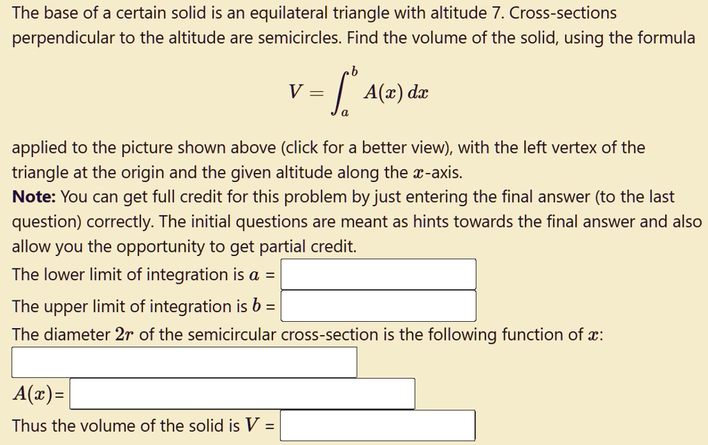 SOLVED: The base of a certain solid is an equilateral triangle with an altitude of 7. Cross ...