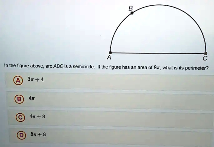 In the figure above, arc ABC is a semicircle. If the figure has an area ...