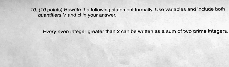 Solved 10 10 Points Rewrite The Following Statement Formally Use Variables And Include Both