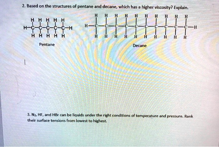 SOLVED: Based on the structures of pentane and decane, which has a ...