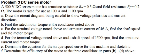 SOLVED: A 500 V DC series motor has armature resistance Ra = 0.3 Î© and ...