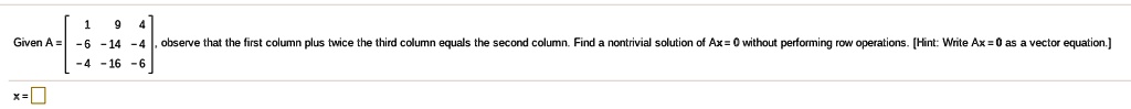 given obsen that the first column plus hvice the third column equais the second column find ...