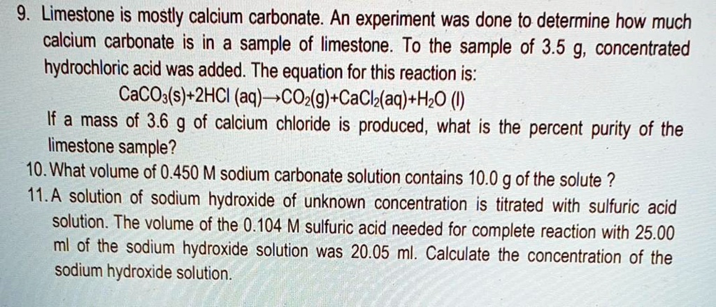 SOLVED: 9. Limestone is mostly calcium carbonate. An experiment was ...