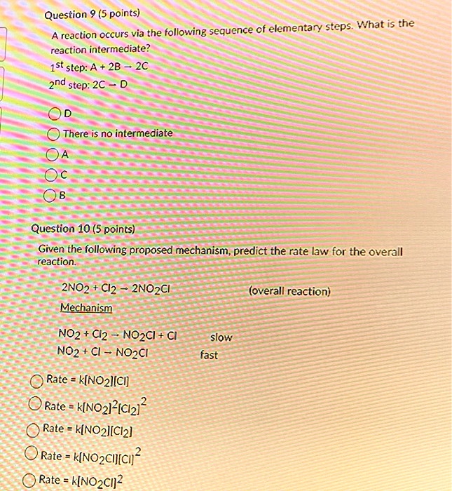 SOLVED:Question 9 (5 points) sequence of elementary steps What is the A ...