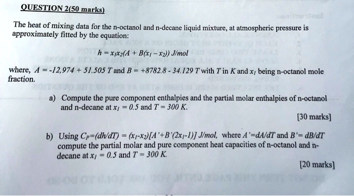 QUESTION 2(50 marks) The heat of mixing data for the n-octanol and n ...