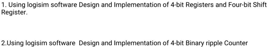 SOLVED: Using Logisim Software: Design and Implementation of 4-bit ...