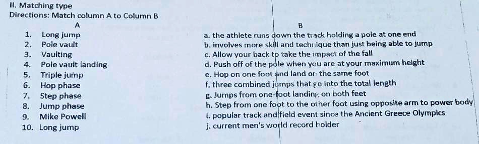 II. Matching type Directions: Match column A to Column B A 1. Long jump ...