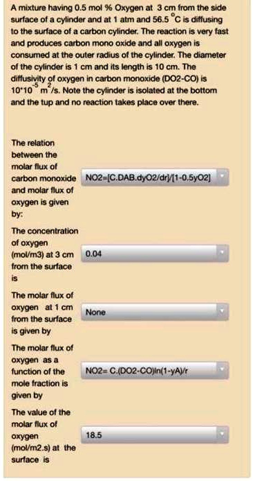 SOLVED: A mixture having 0.5 mol % Oxygen at 3cm from the side surface of a cylinder and at 1 ...