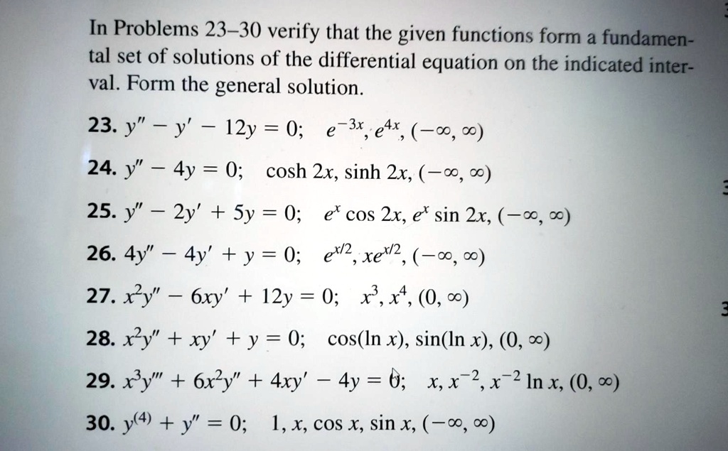 In Problems 23-30, verify that the given functions form a fundamental set of solutions of the ...