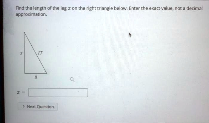 SOLVED: Find the length of the leg € on the right triangle below: Enter ...