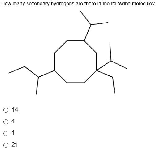 SOLVED: How many secondary hydrogens are there in the following ...
