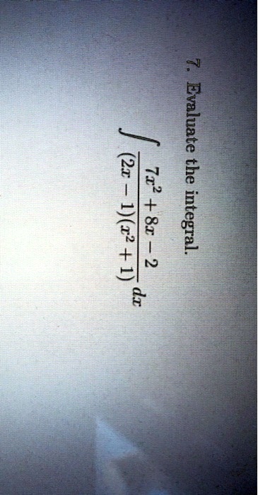 SOLVED: 7. Evaluate the 18 dx