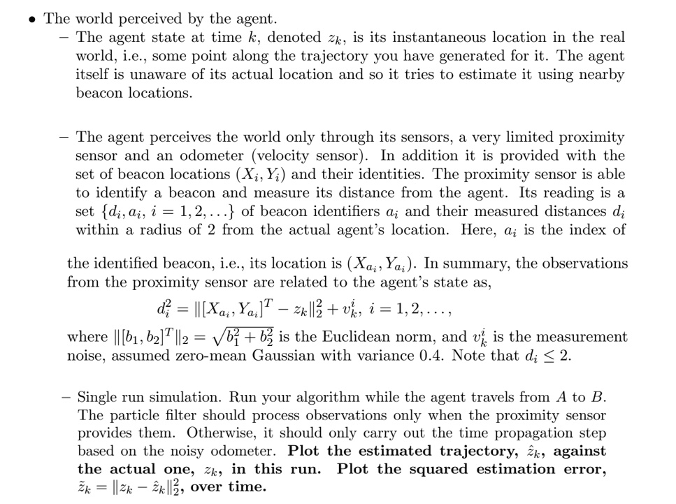 SOLVED: I have a question about a particle filterLet's say I have a ...