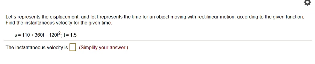 Solved Let S Represent The Displacement And Let T Represent The Time